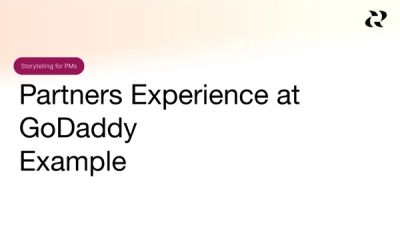 Partners experience story structure at GoDaddy