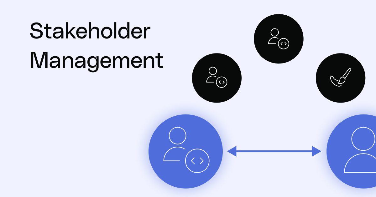 3 Ways To Improve Stakeholder Management — Reforge
