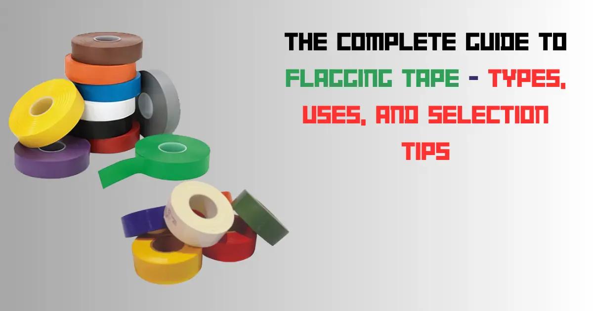 Flagging Tape: Complete Guide to Types, Colors & Applications