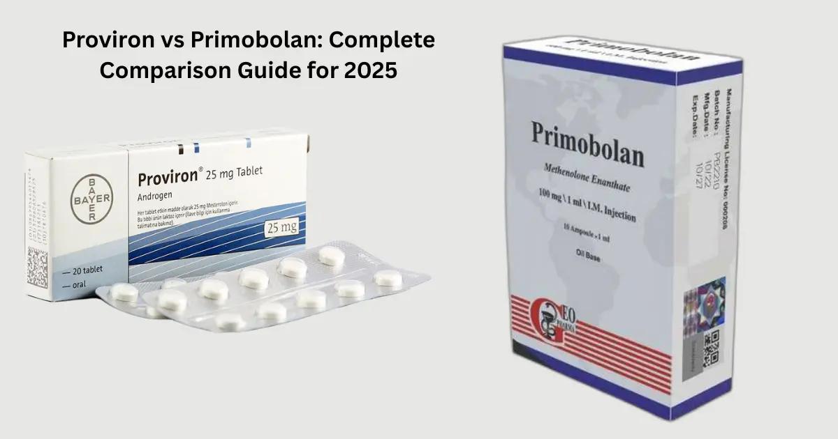Proviron vs Primobolan: Complete Comparison Guide for 2025