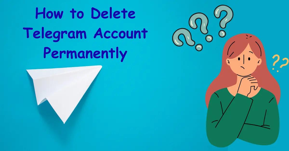 How to Delete Telegram Account Permanently | 2025 Guide