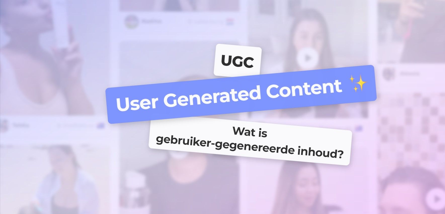 Wat is User Generated Content (UGC)? | Influee