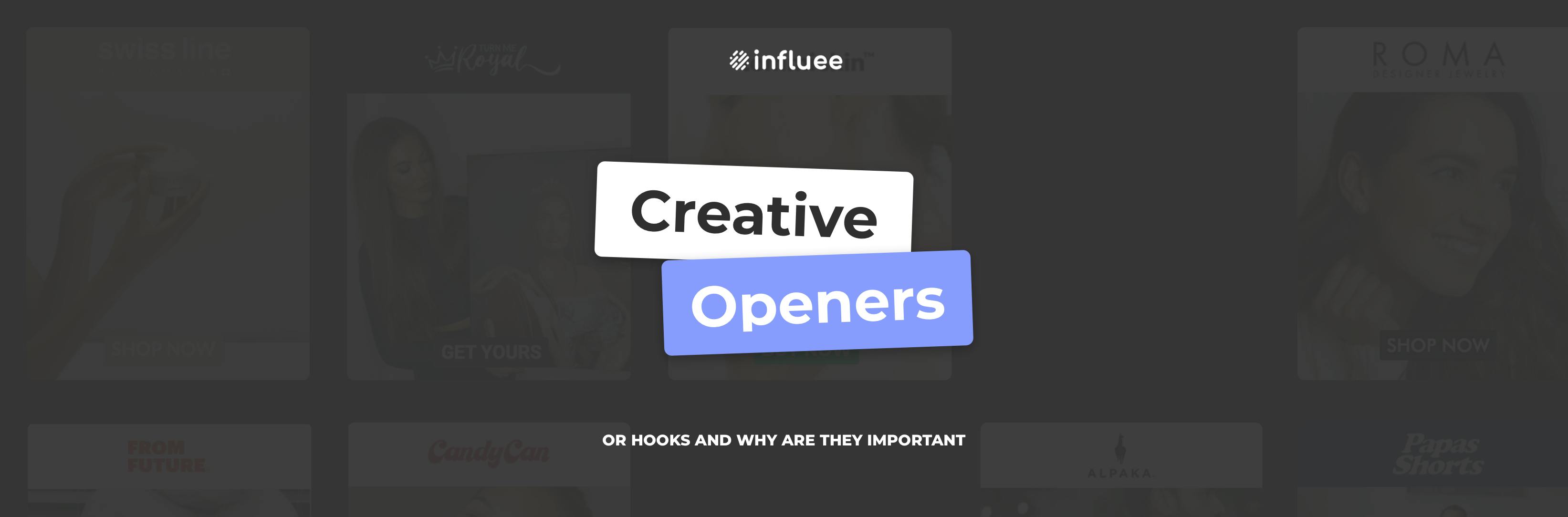 Creative Openers or Hooks And Why Are They Important | Influee
