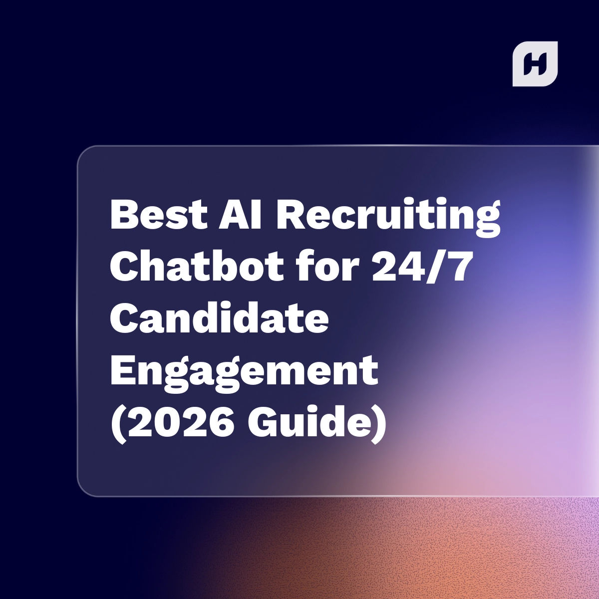 Best AI Recruiting Chatbot for 24/7 Candidate Engagement (2026 Guide ...