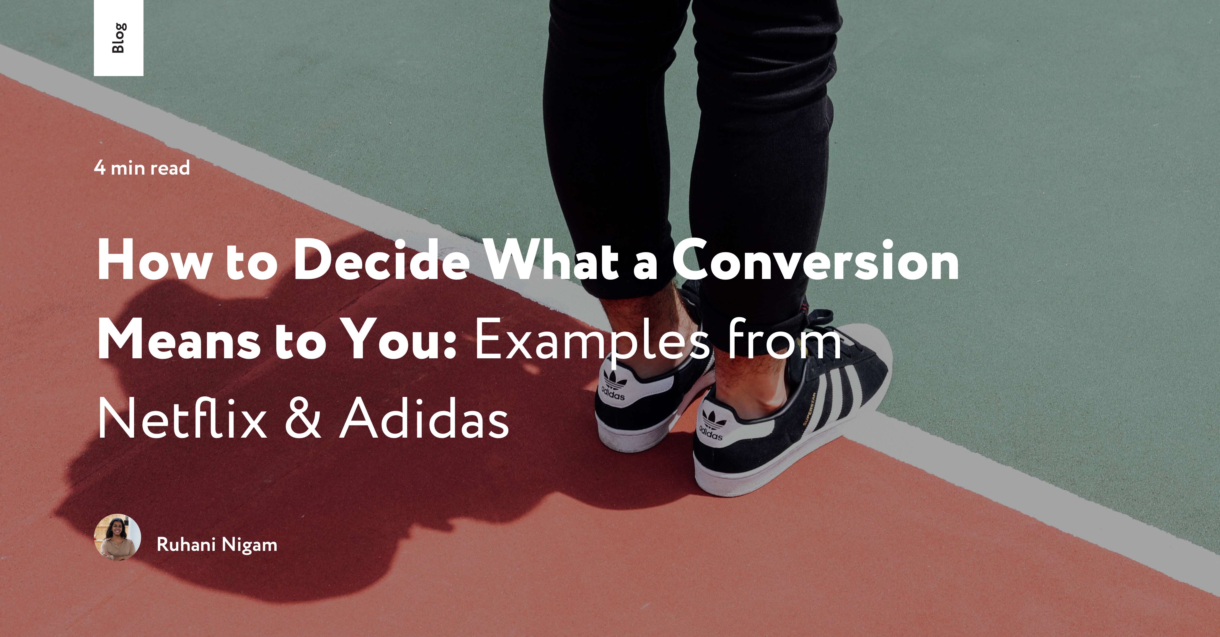 How to Decide What a Conversion Means to You: Examples From Netflix ...