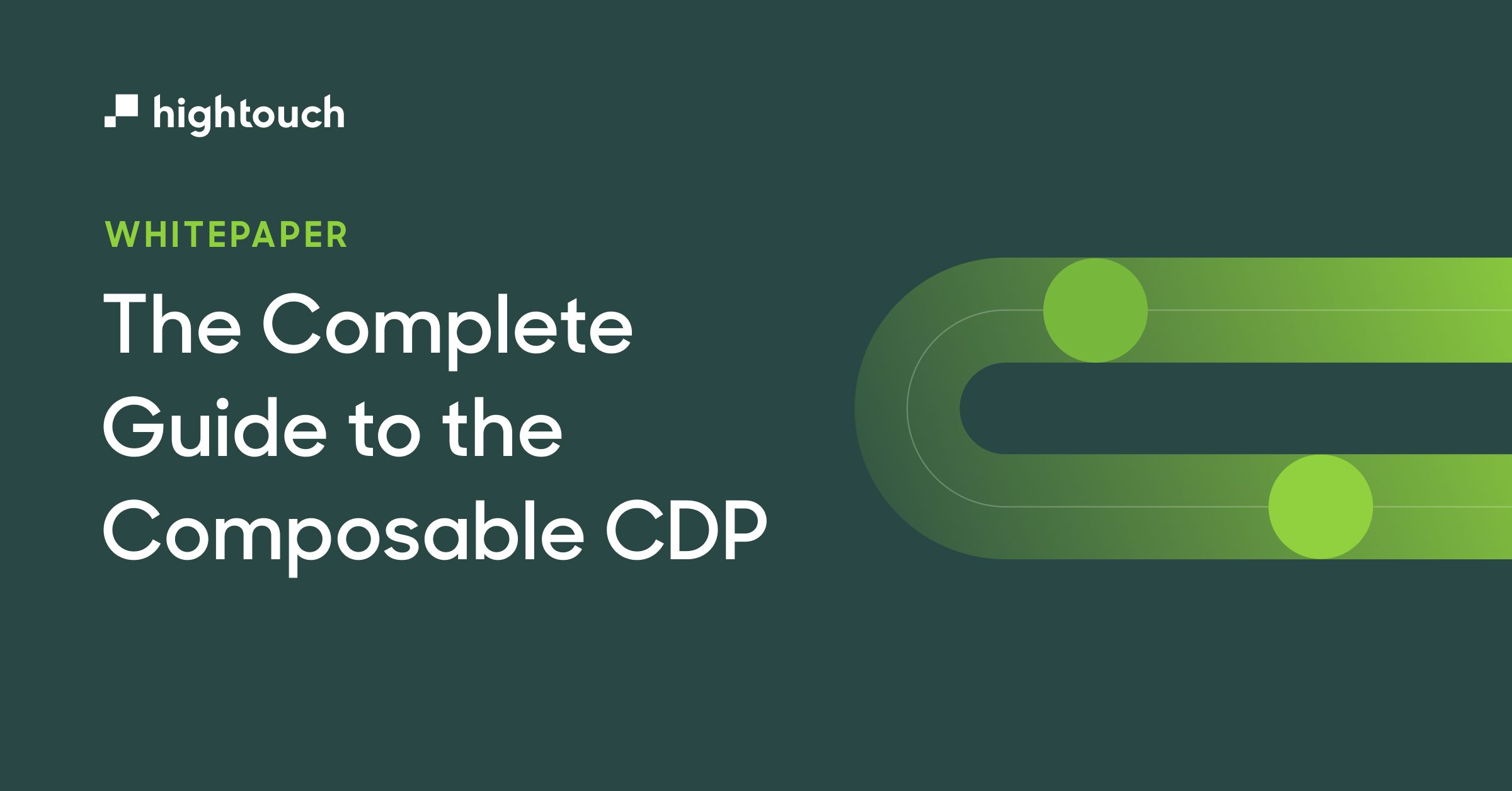 The Complete Guide to the Composable CDP | Hightouch The Complete Guide to the Composable CDP | Hightouch