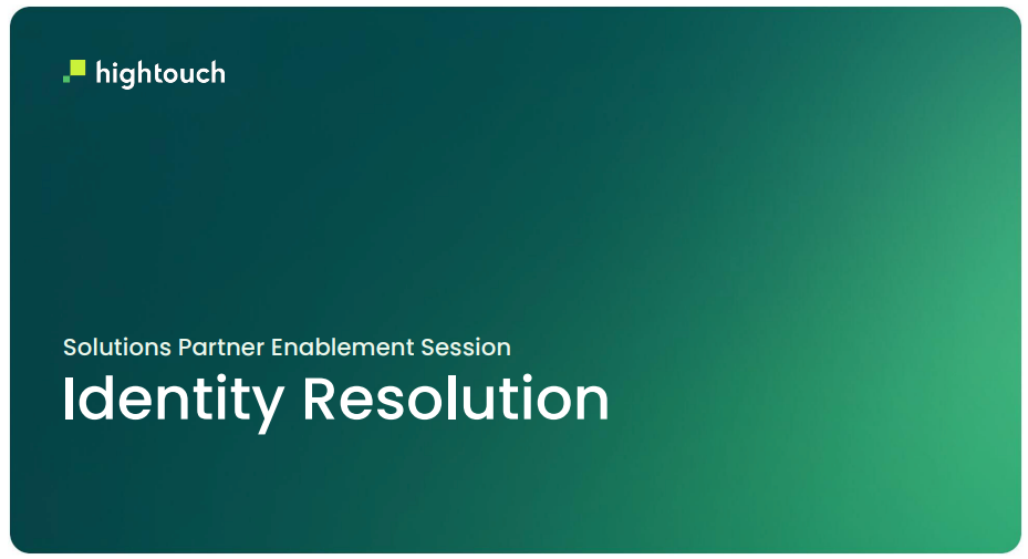 Solutions Partner Enablement Session: Identity Resolution | Hightouch