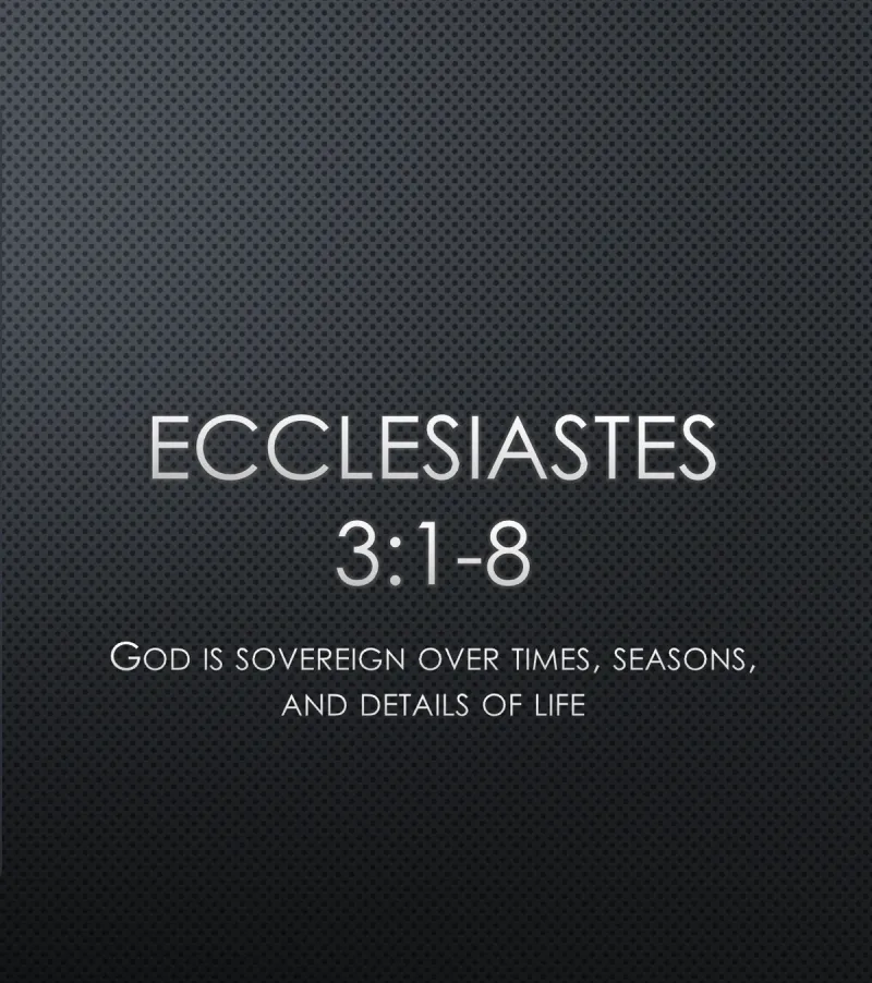 Ecclesiastes 3:1-8 | Nor'wood Bible Church