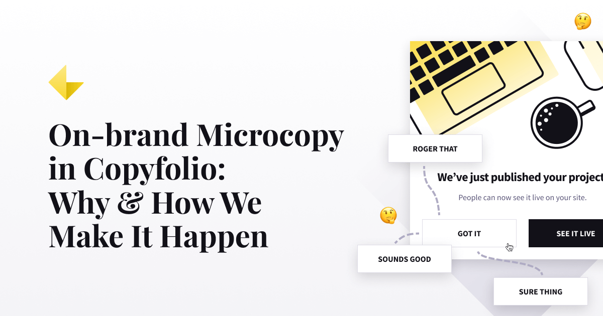 On-brand Microcopy in Copyfolio: Why & How We Make It Happen