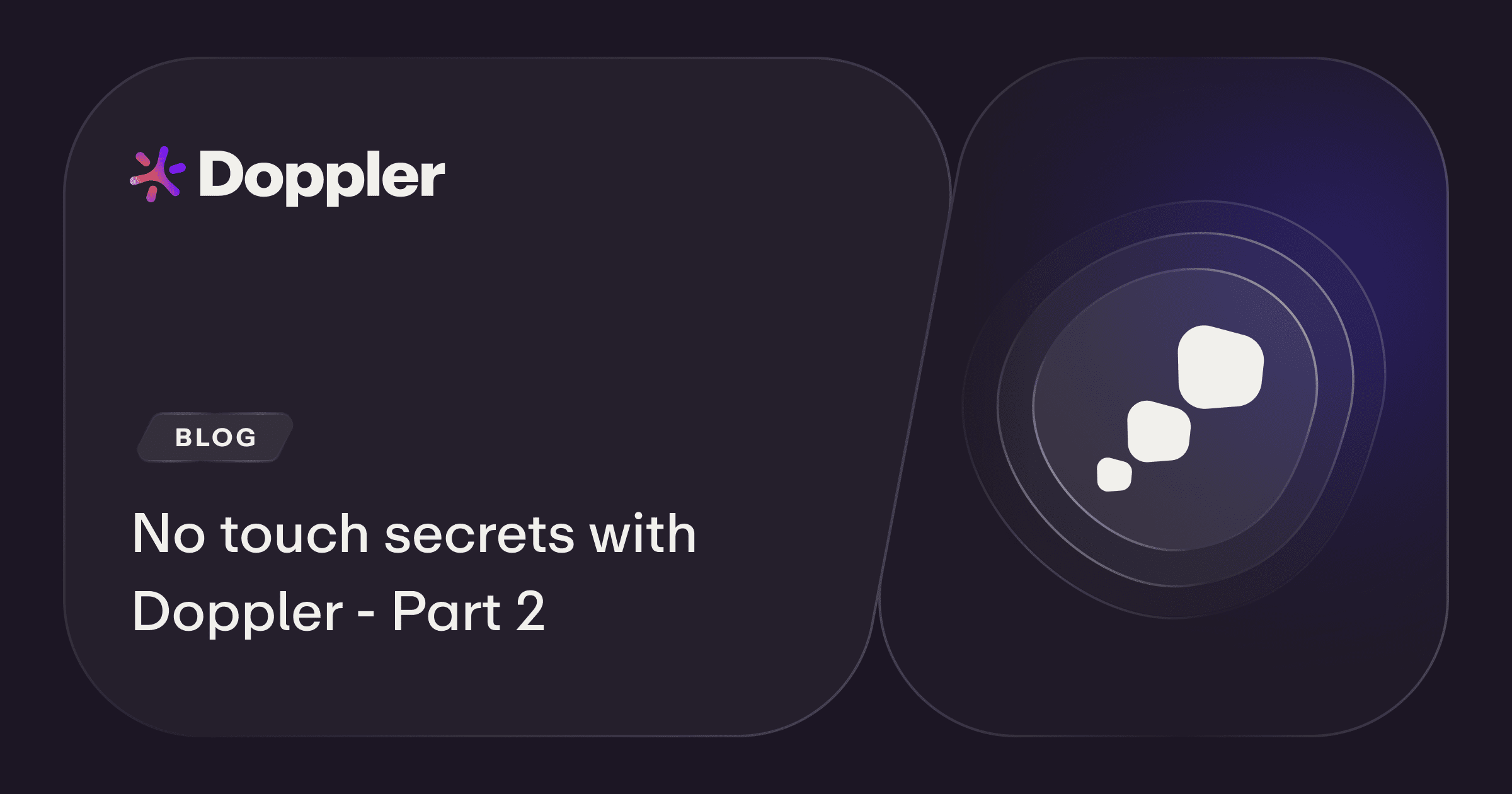 No touch secrets with Doppler - Part 2