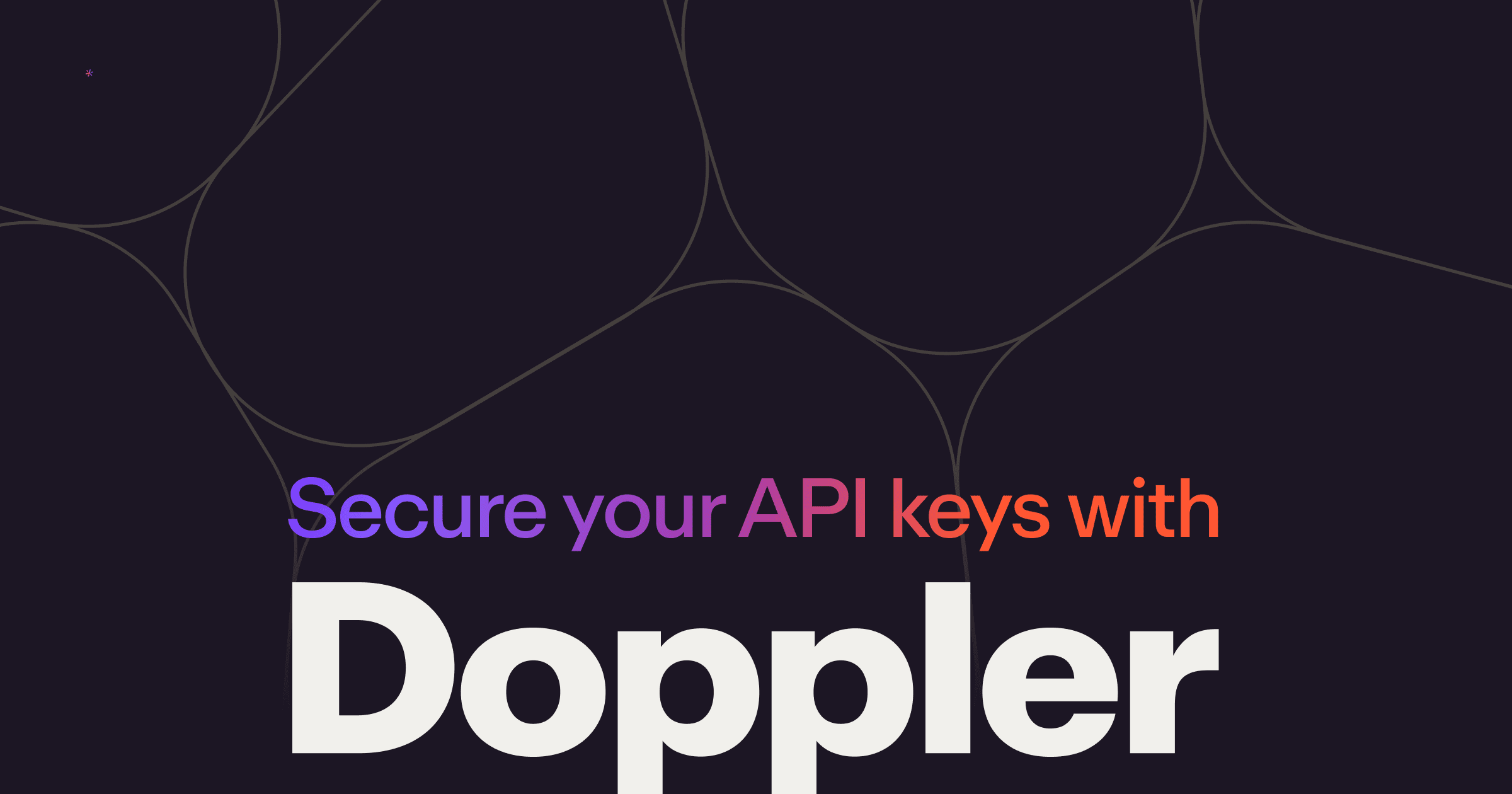 Secure your API keys with Doppler