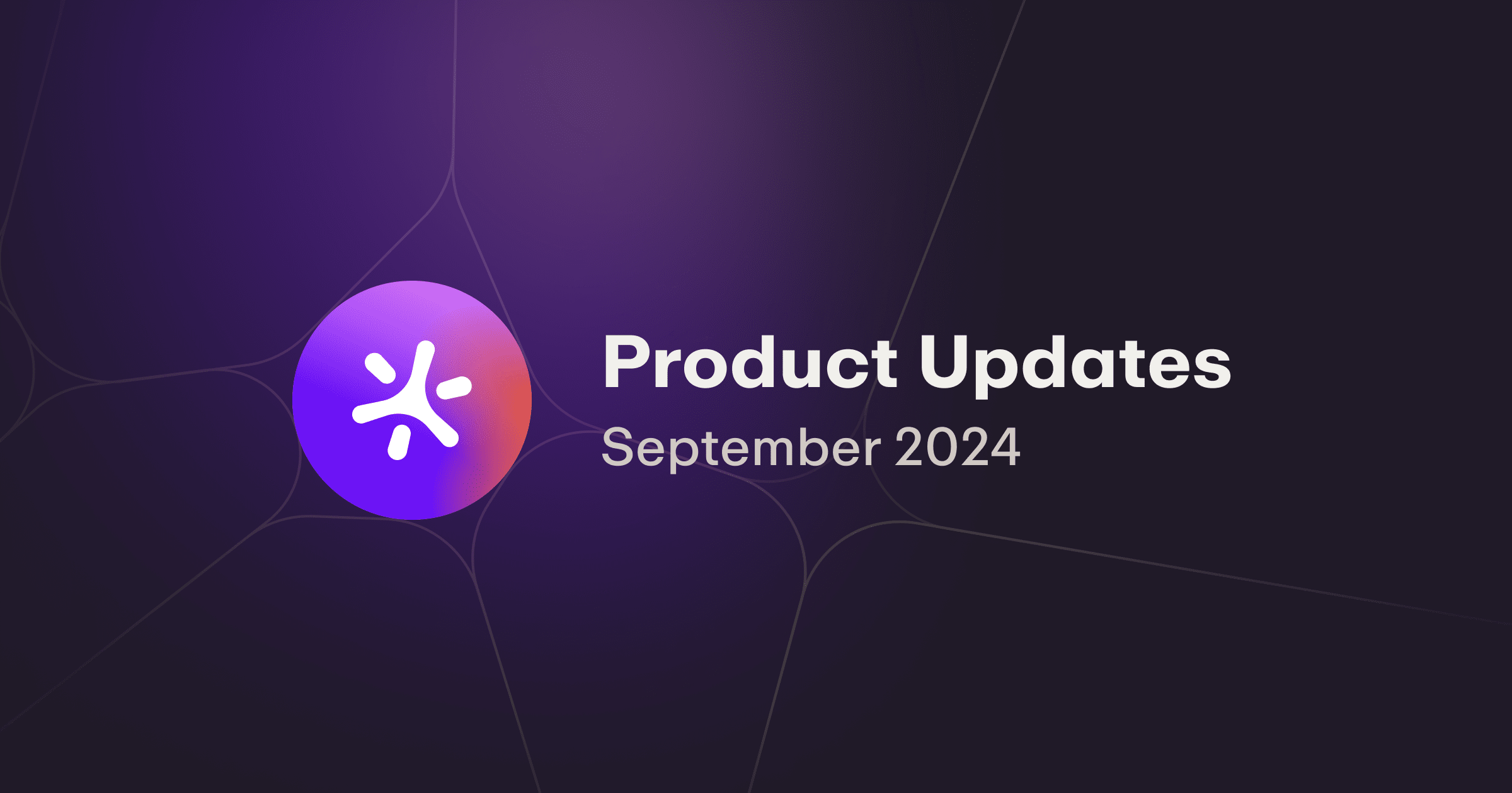 September '24 product update
