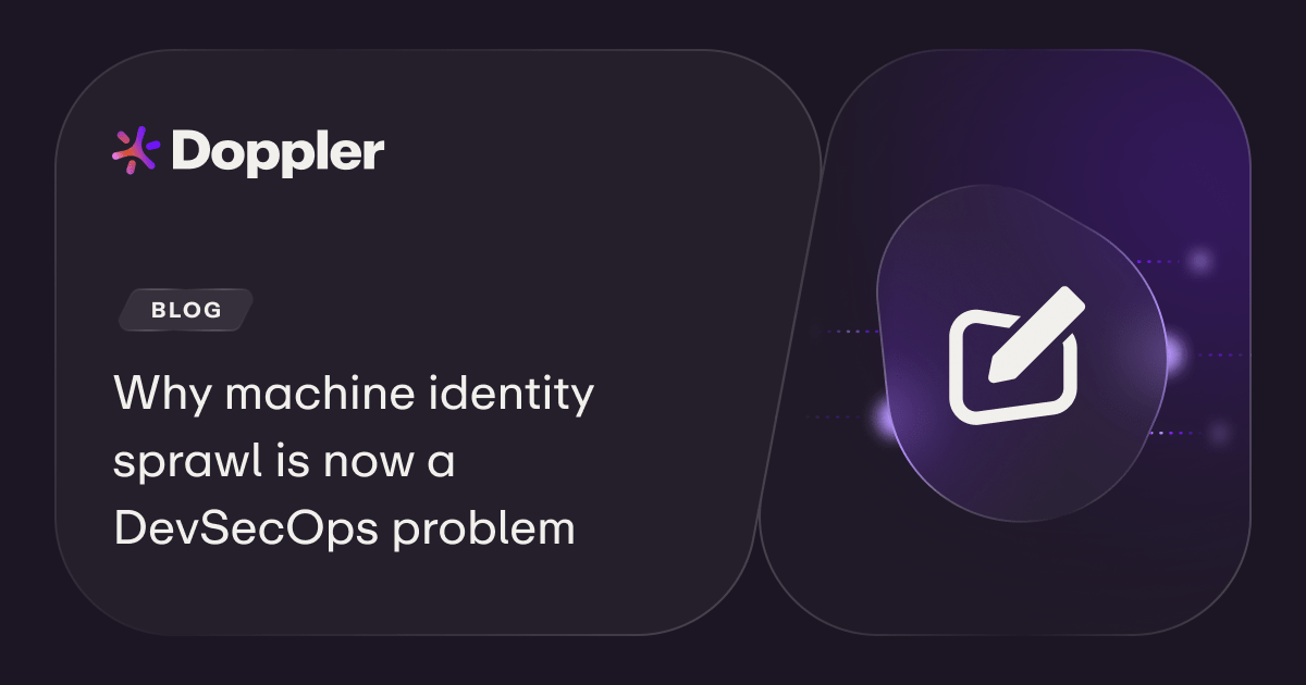 Machine identity sprawl: The DevSecOps risk you Can’t Ignore