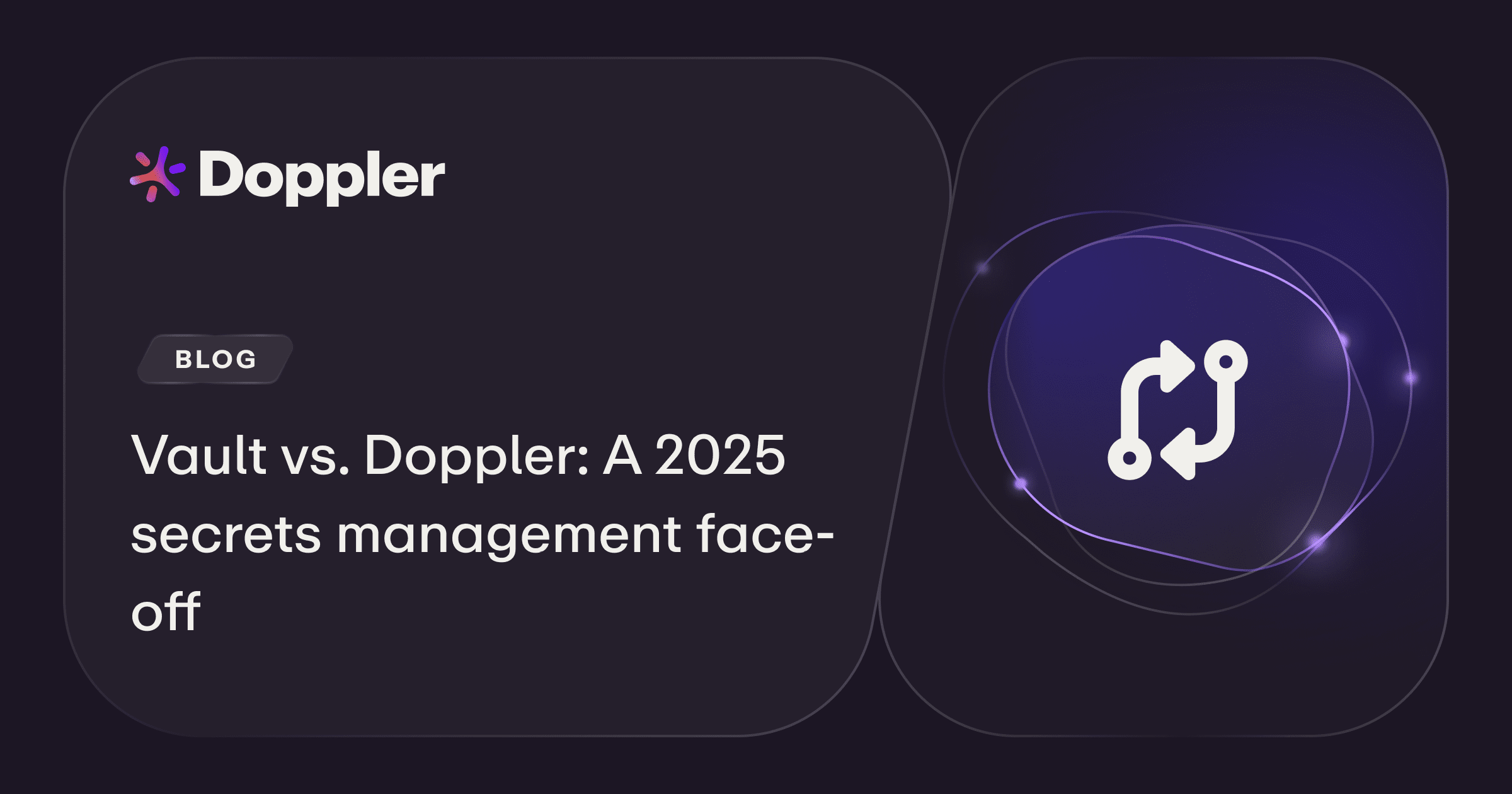 Vault vs. Doppler: A 2025 secrets management face-off
