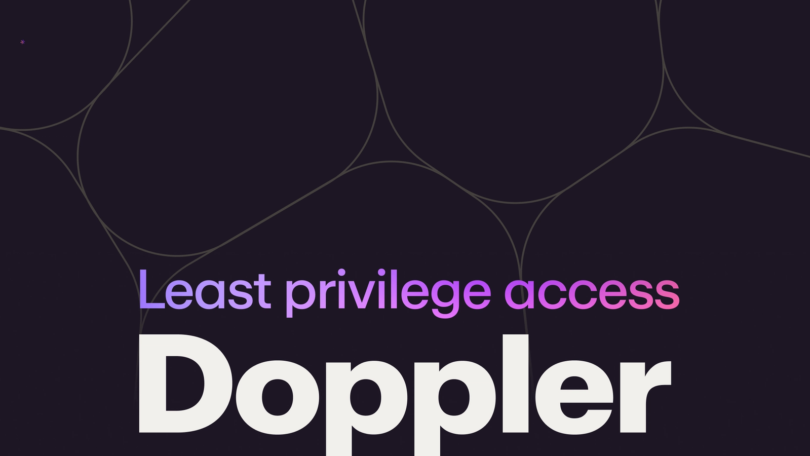 Enforce least privilege access with Doppler's granular controls Enforce least privilege access with Doppler's granular controls