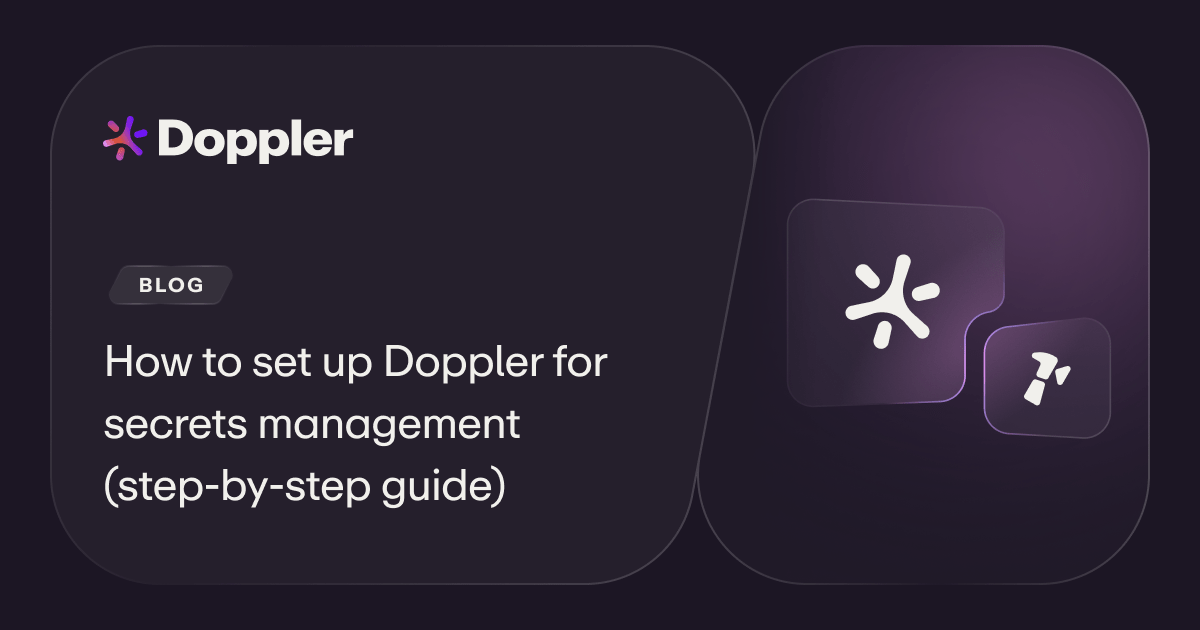 Set Up Doppler for Secure Secrets Management (Step-by-Step)