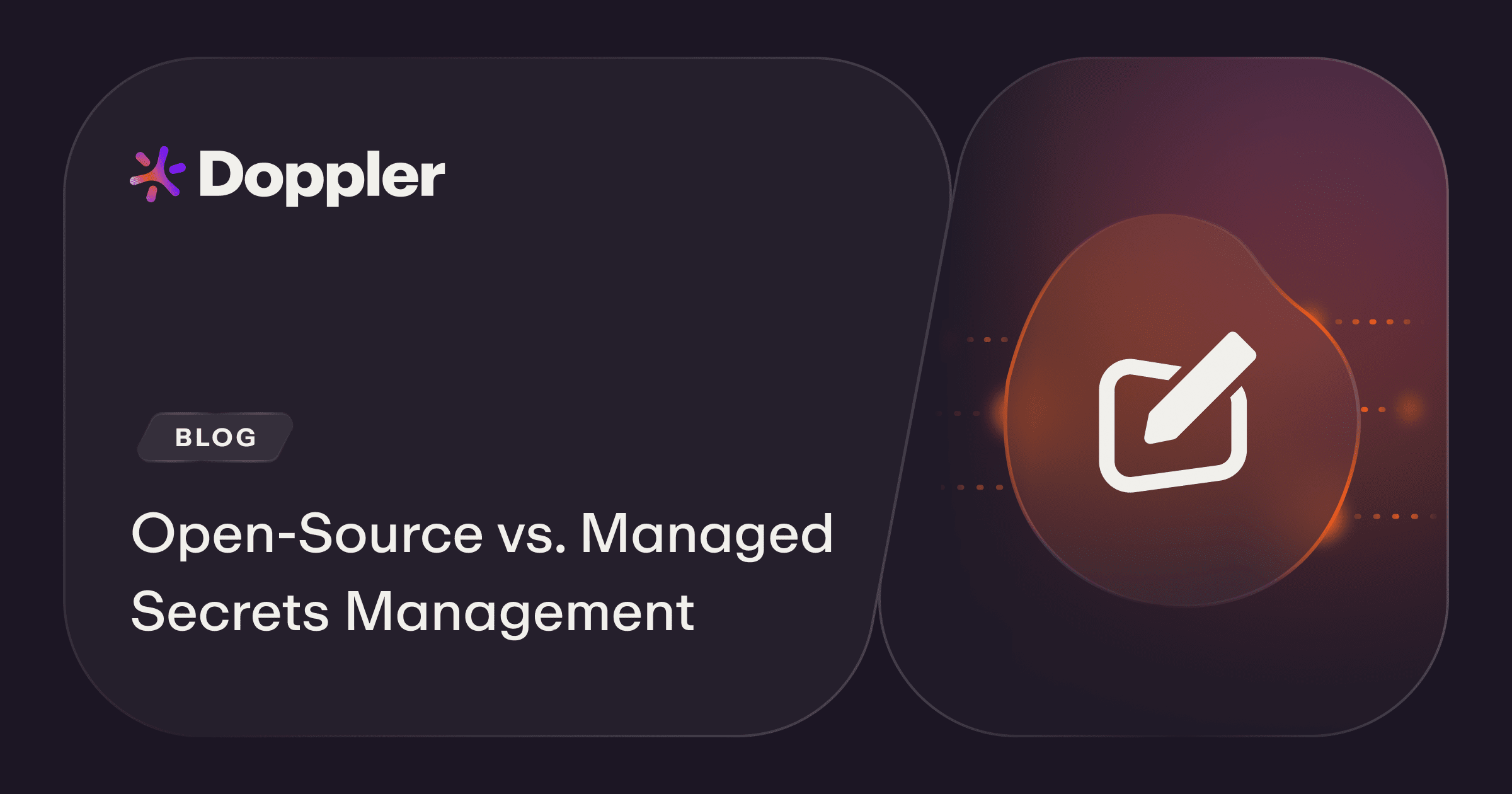 Open-Source vs. Managed Secrets Management