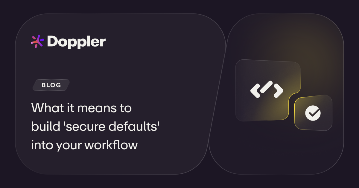 Secure defaults: How to build safer software by design