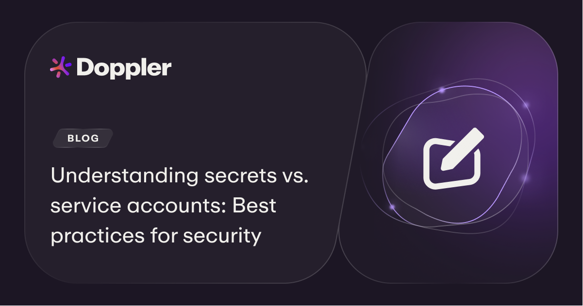Understanding secrets vs. service accounts: Best practices for security
