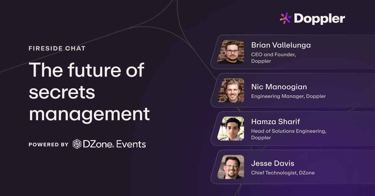 DZone fireside chat - The future of secrets management