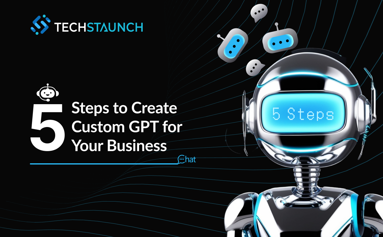 How to Create Custom GPT for Your Business in JUST 5 STEP | Techstaunch