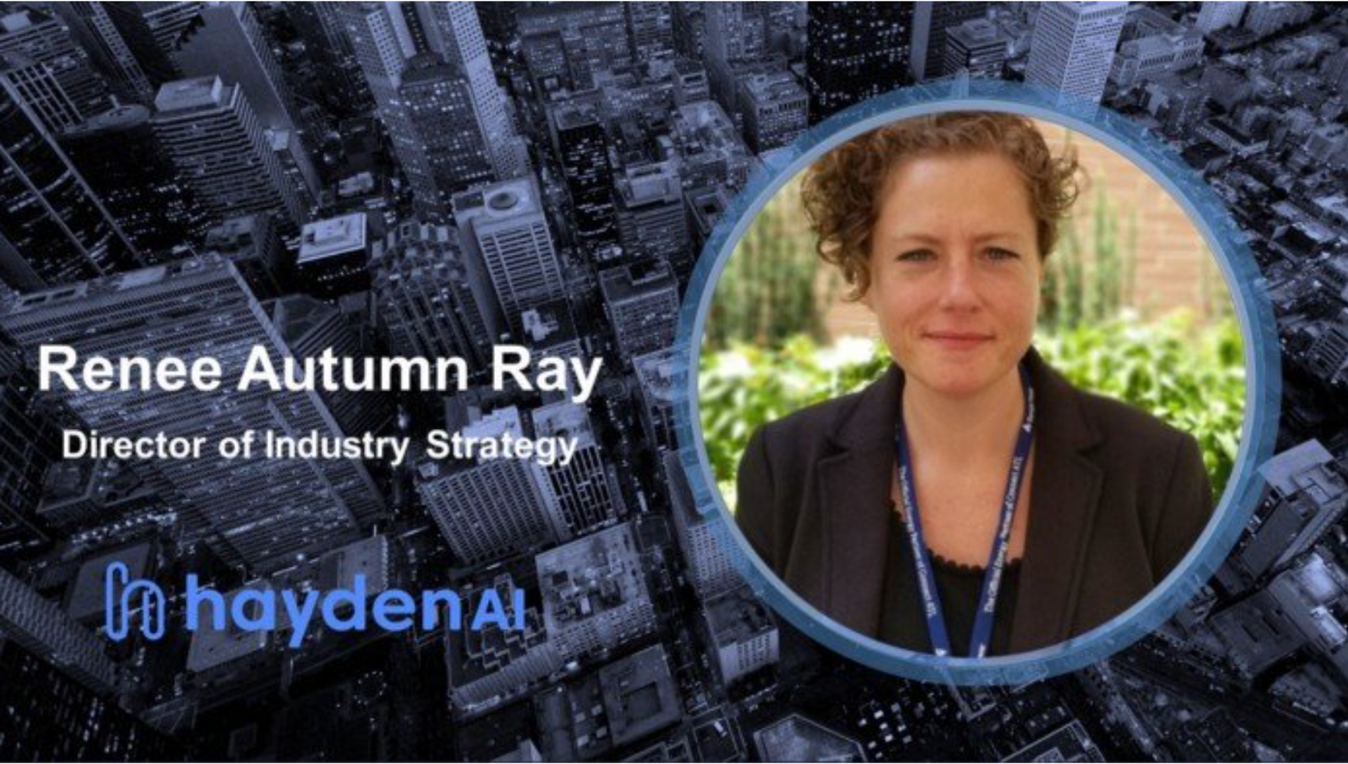 Hayden AI Names Renee Autumn Ray, Transit Technology Expert, as ...