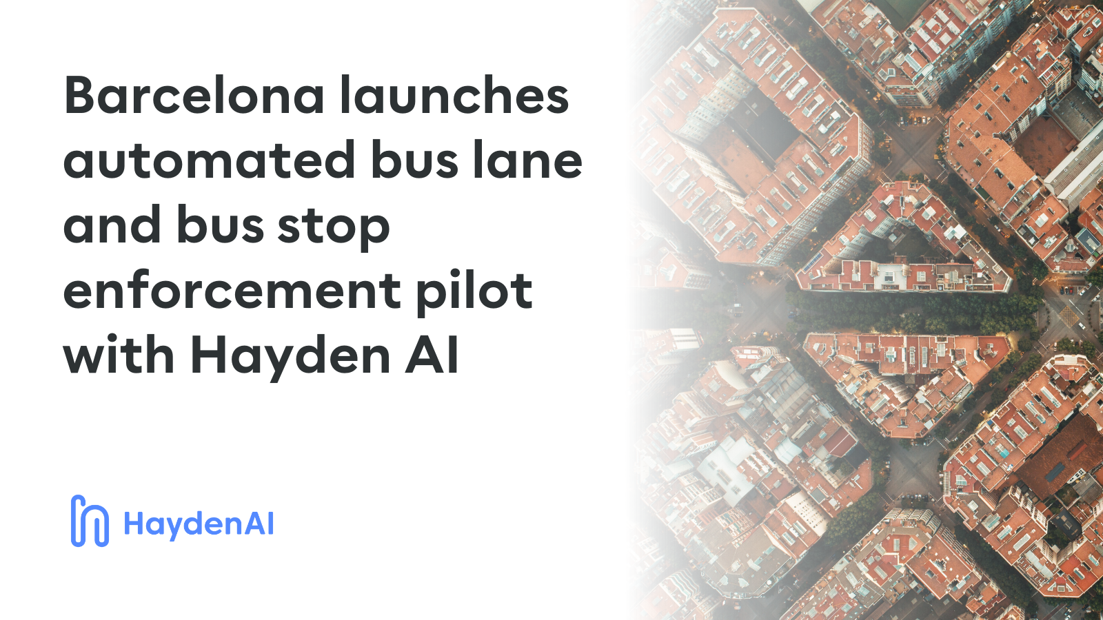 Barcelona launches automated bus lane and bus stop enforcement pilot with Hayden AI Hayden AI