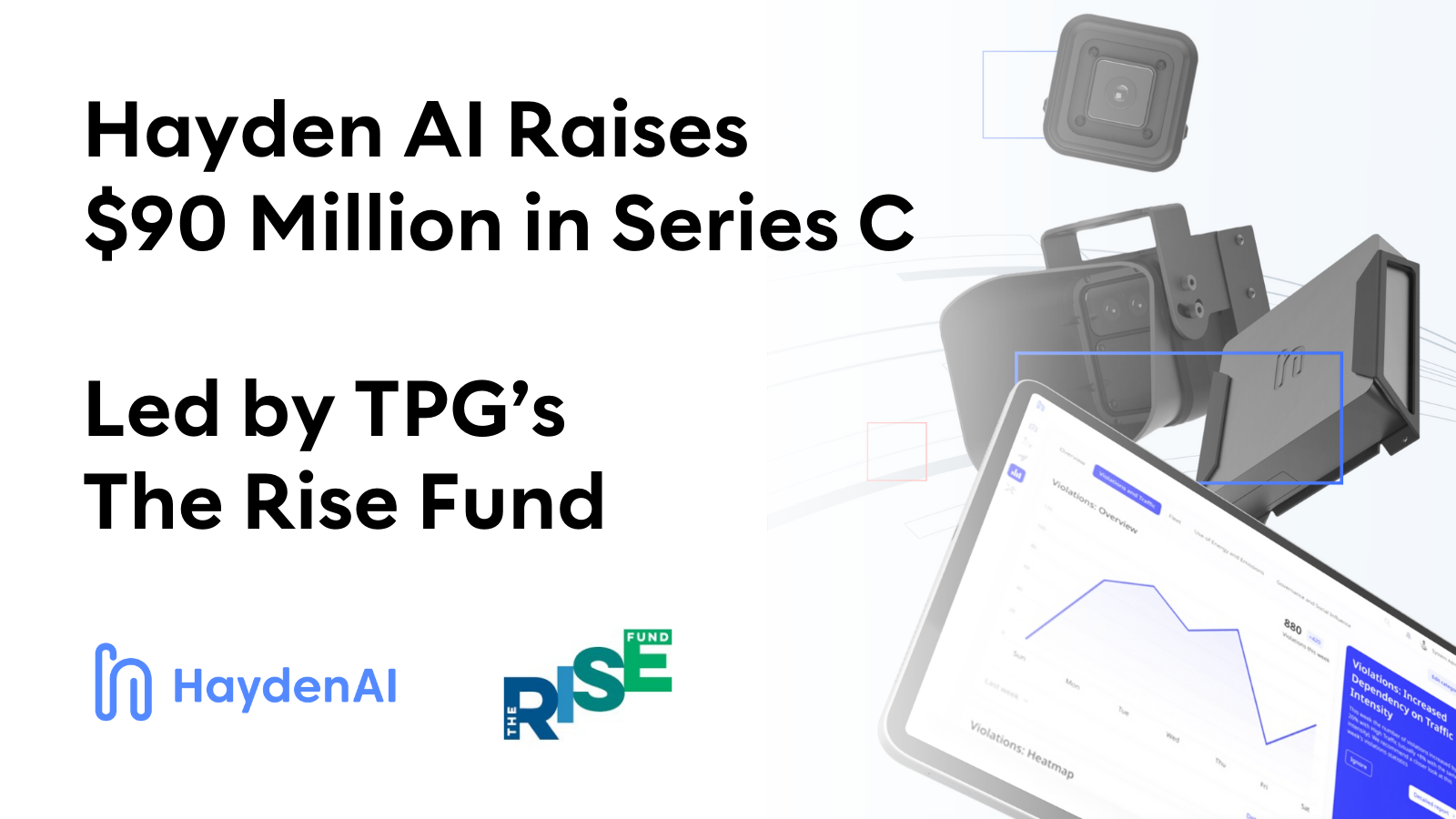 Hayden AI Raises $90 Million in Series C Led by TPG’s The Rise Fund Hayden AI