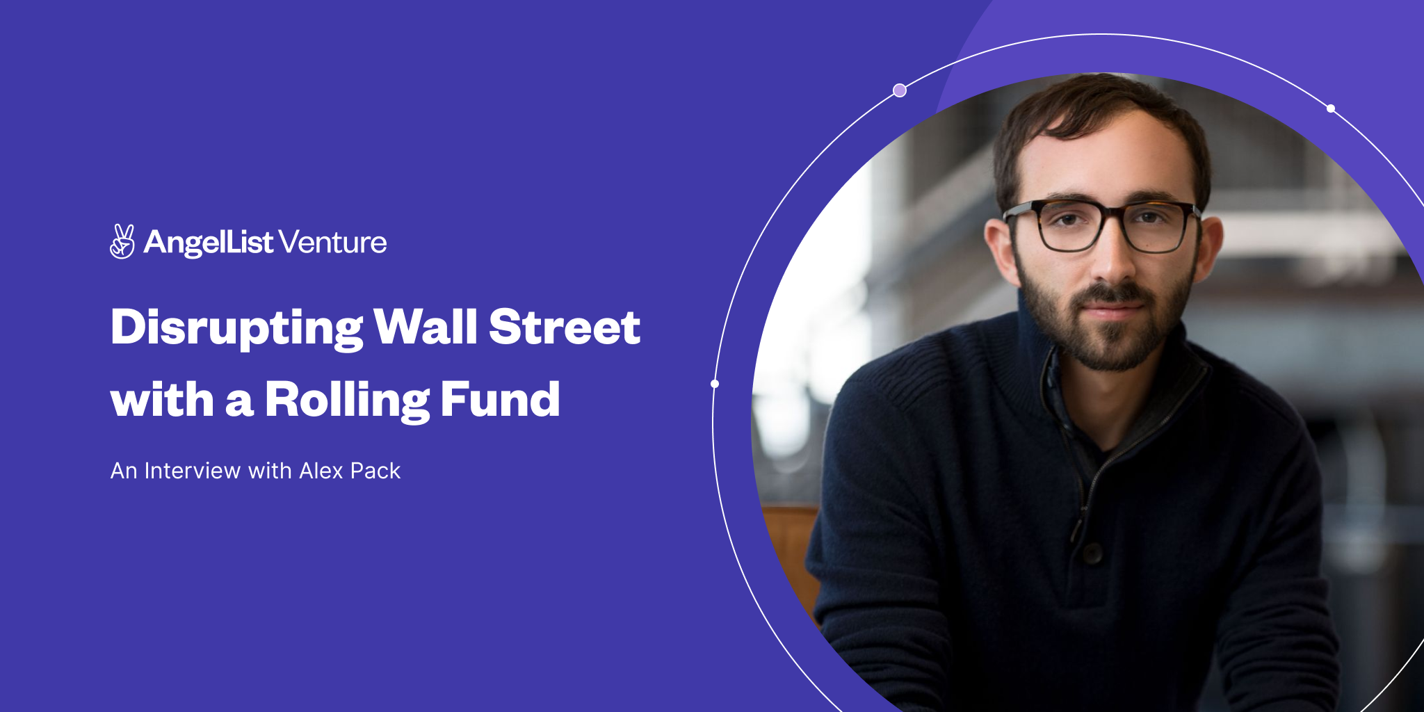 Disrupting Wall Street with a Rolling Fund: An Interview with Alexander ...