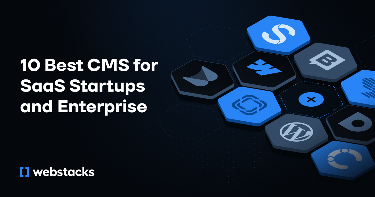 10 Best CMS for SaaS Companies (Startups to Enterprise)