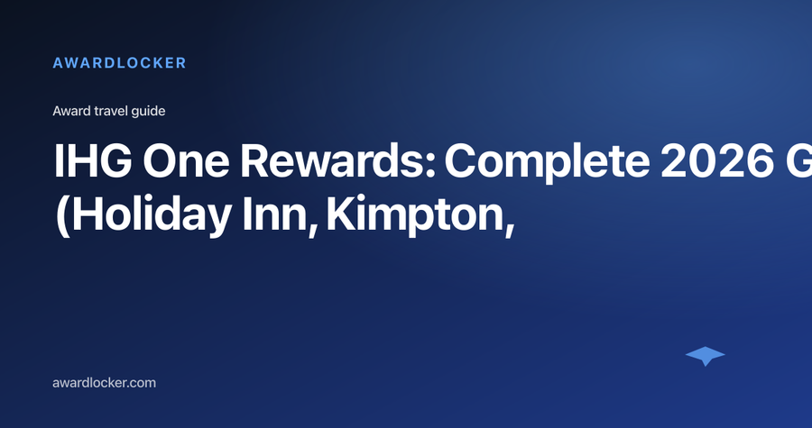 IHG One Rewards: Complete Guide + Best Uses (2026)