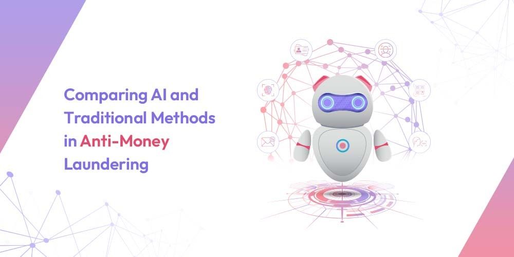 AI vs Traditional Methods in Anti-Money Laundering | AML Comparison