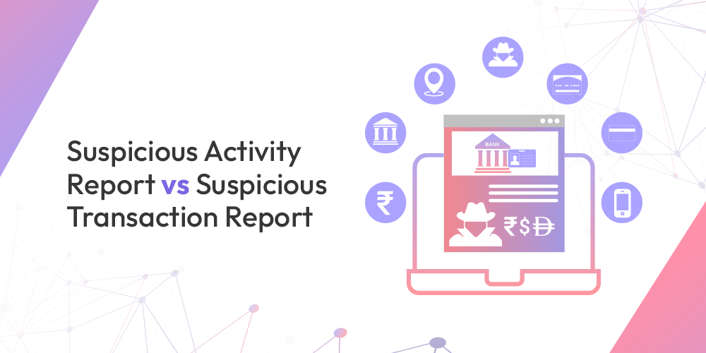 Suspicious Activity Report vs Suspicious Transaction Report | RaptoX AI