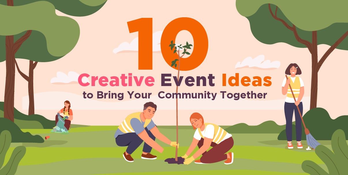 10 Creative Event Ideas to Bring Your Community Together