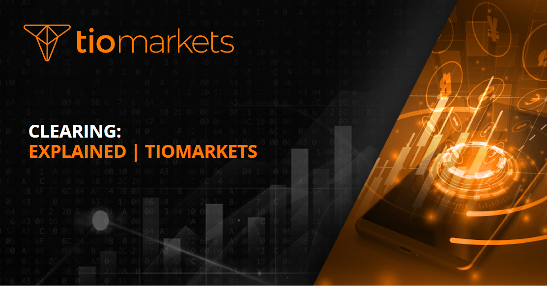 Clearing: Explained | TIOmarkets