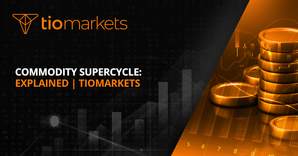 Commodity supercycle: Explained | TIOmarkets