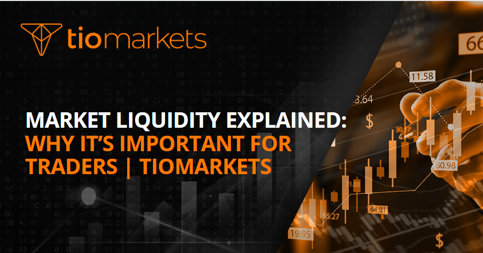 Market Liquidity Explained: Why It’s Important for Traders | TIOmarkets