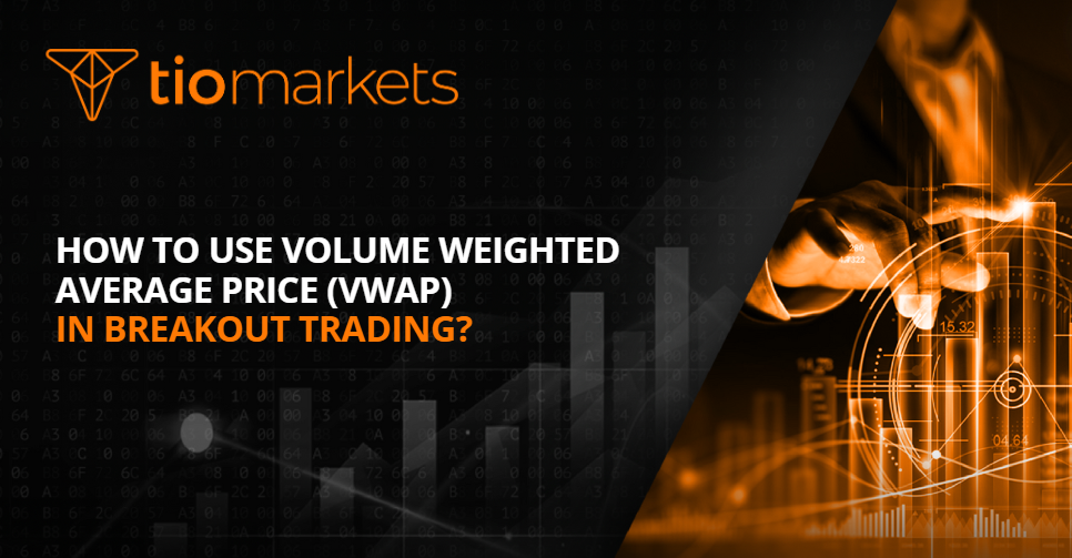 How to Use Volume Weighted Average Price (VWAP) in Breakout Trading?
