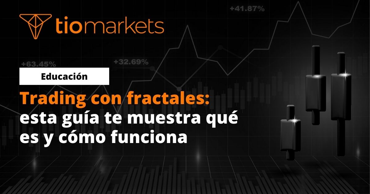 TIOmarkets | TIOmarkets - Trading con fractales: esta guía te muestra ...