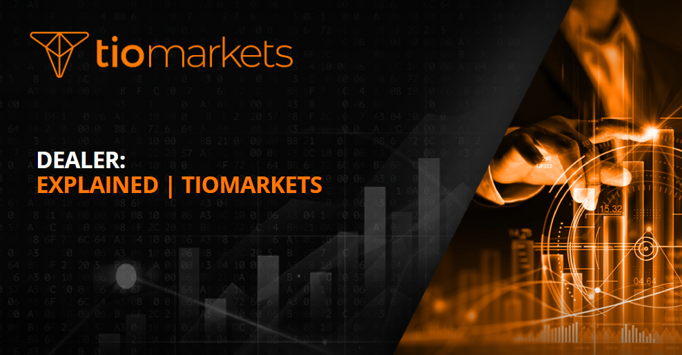 Dealer: Explained | TIOmarkets
