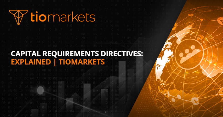 Capital Requirements Directives: Explained | TIOmarkets