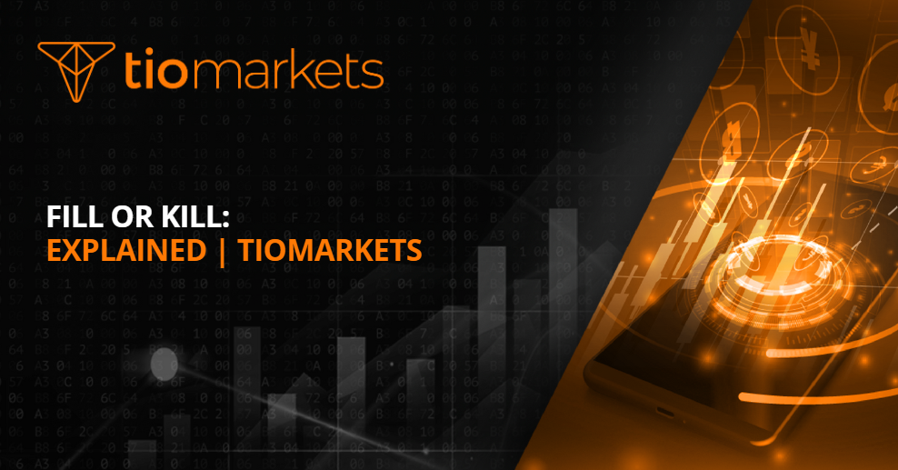 Fill or kill: Explained | TIOmarkets