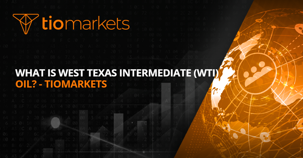 What is West Texas Intermediate (WTI) Oil? - TIOmarkets