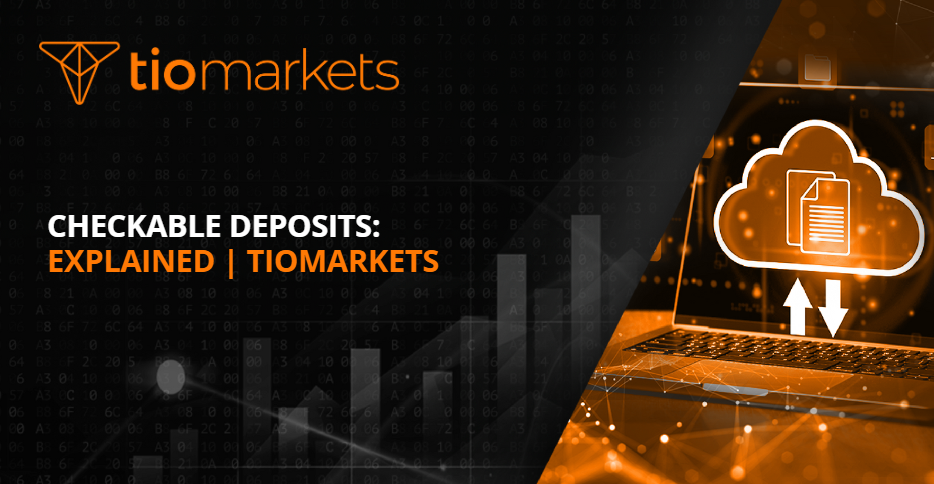 Checkable Deposits: Explained | TIOmarkets