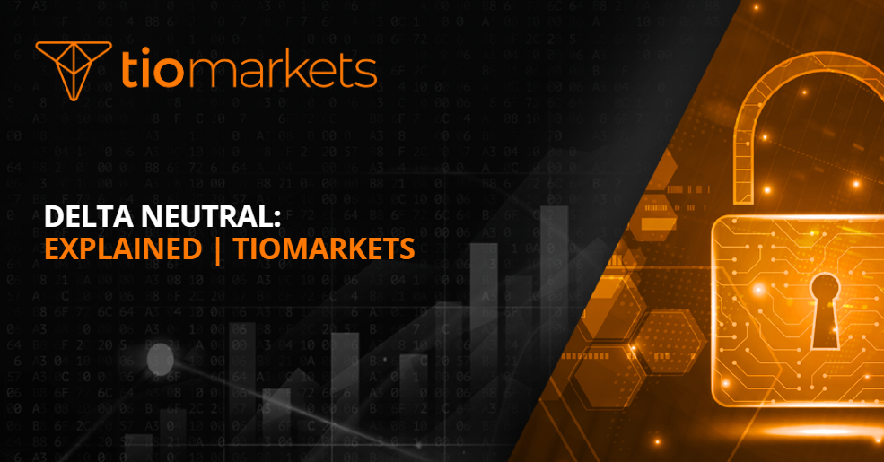 Delta neutral: Explained | TIOmarkets