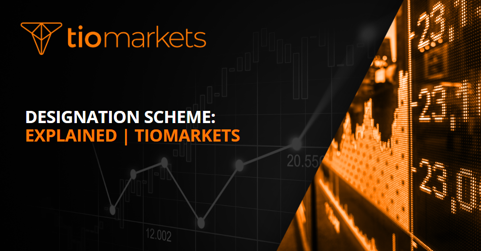 Designation Scheme: Explained | TIOmarkets