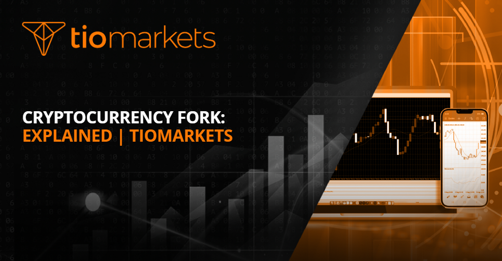 Cryptocurrency fork: Explained | TIOmarkets