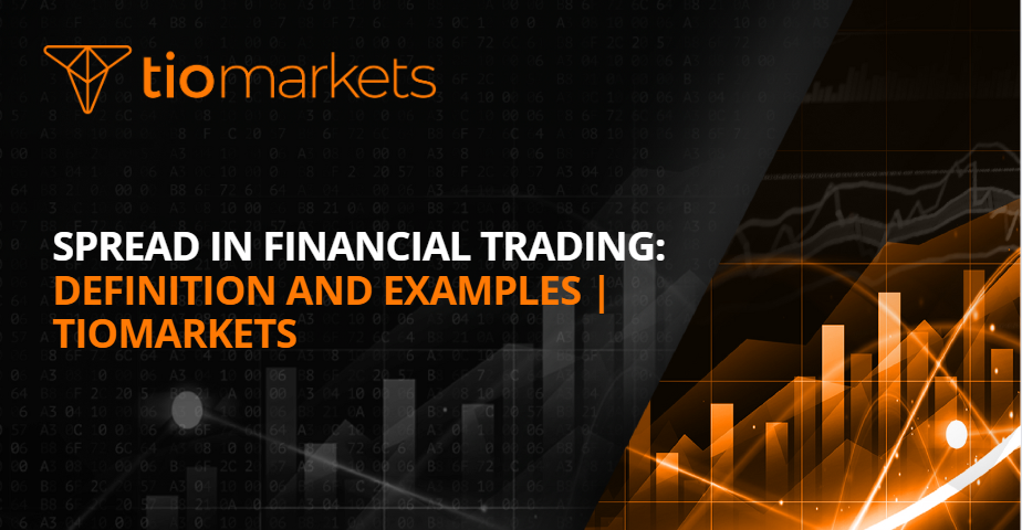 Spread in Financial Trading: Definition and Examples | TIOmarkets