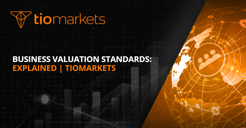 Business valuation standards: Explained | TIOmarkets
