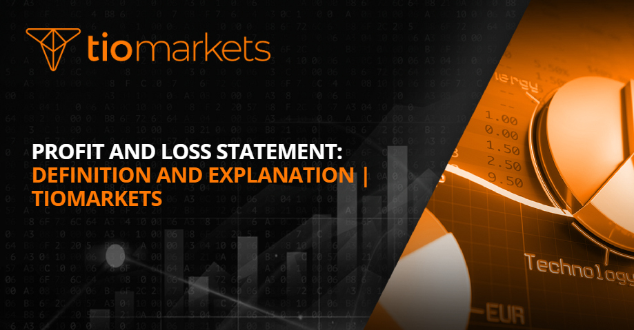 Profit and Loss Statement: Definition and Explanation | TIOmarkets